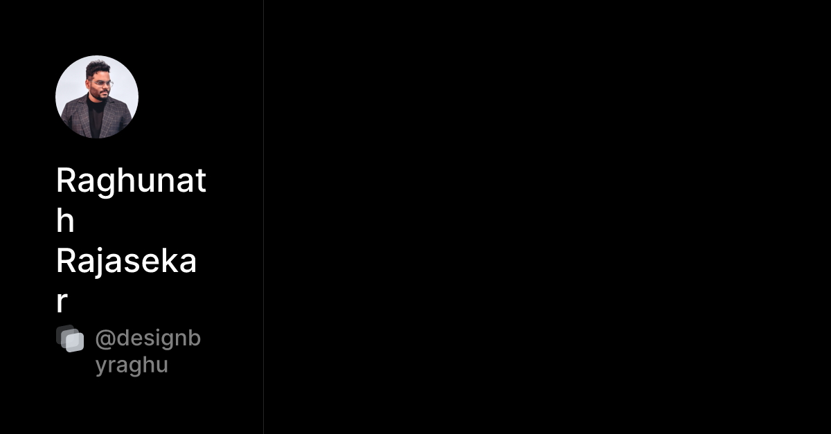 Raghunath Rajasekar | Layers