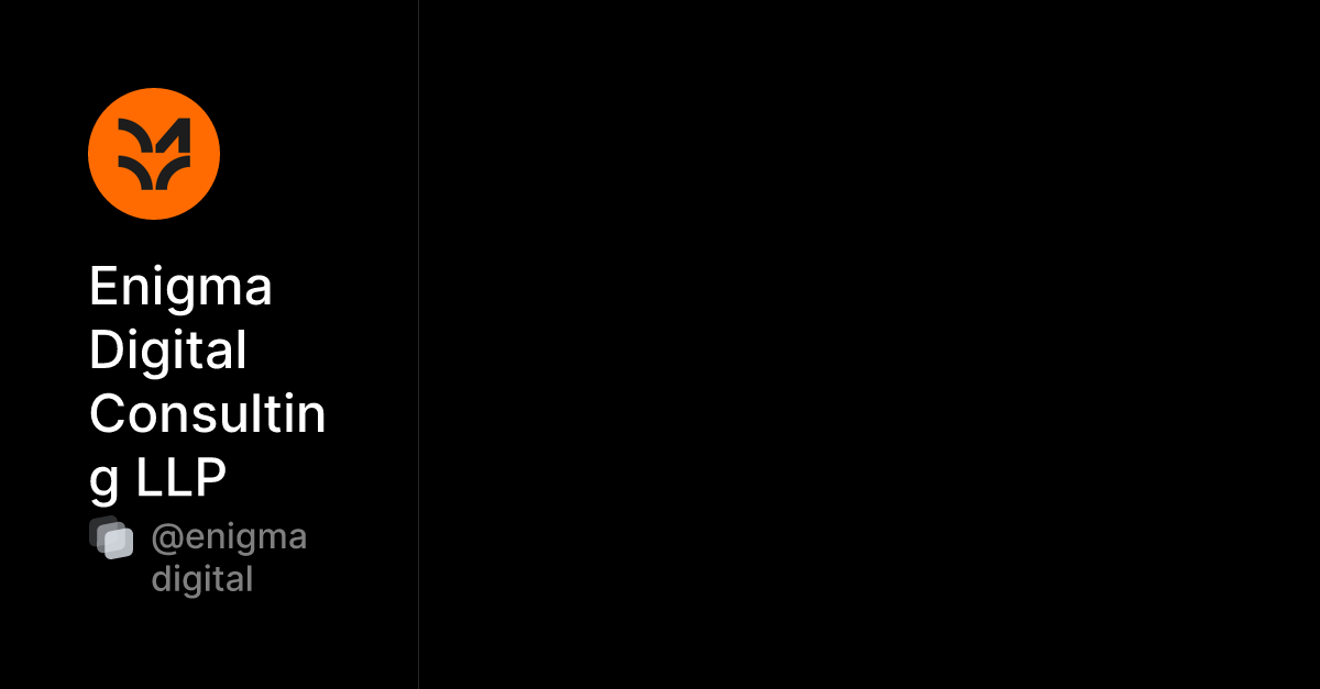 Enigma Digital Consulting LLP | Layers