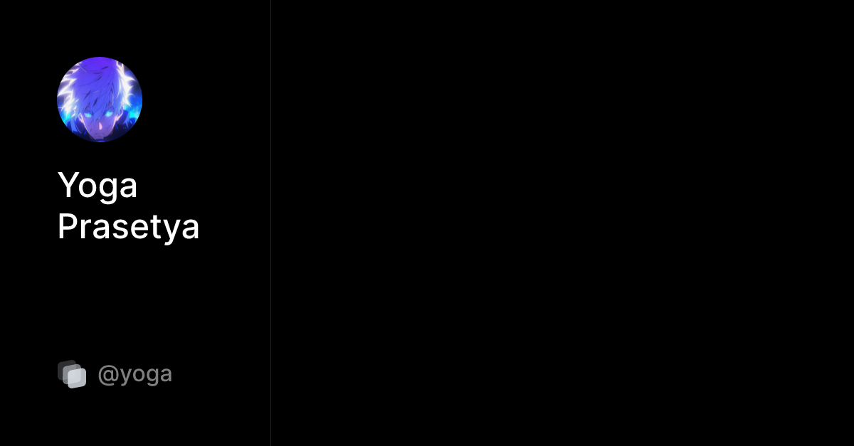 Yoga Prasetya | Layers